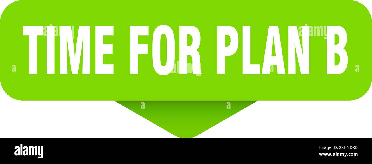 time for plan b sticker. time for plan b sign on transparent background ...