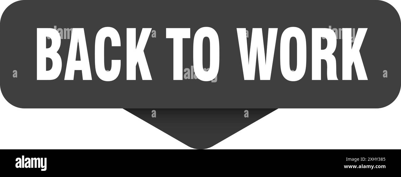 back to work sticker. back to work sign on transparent background ...