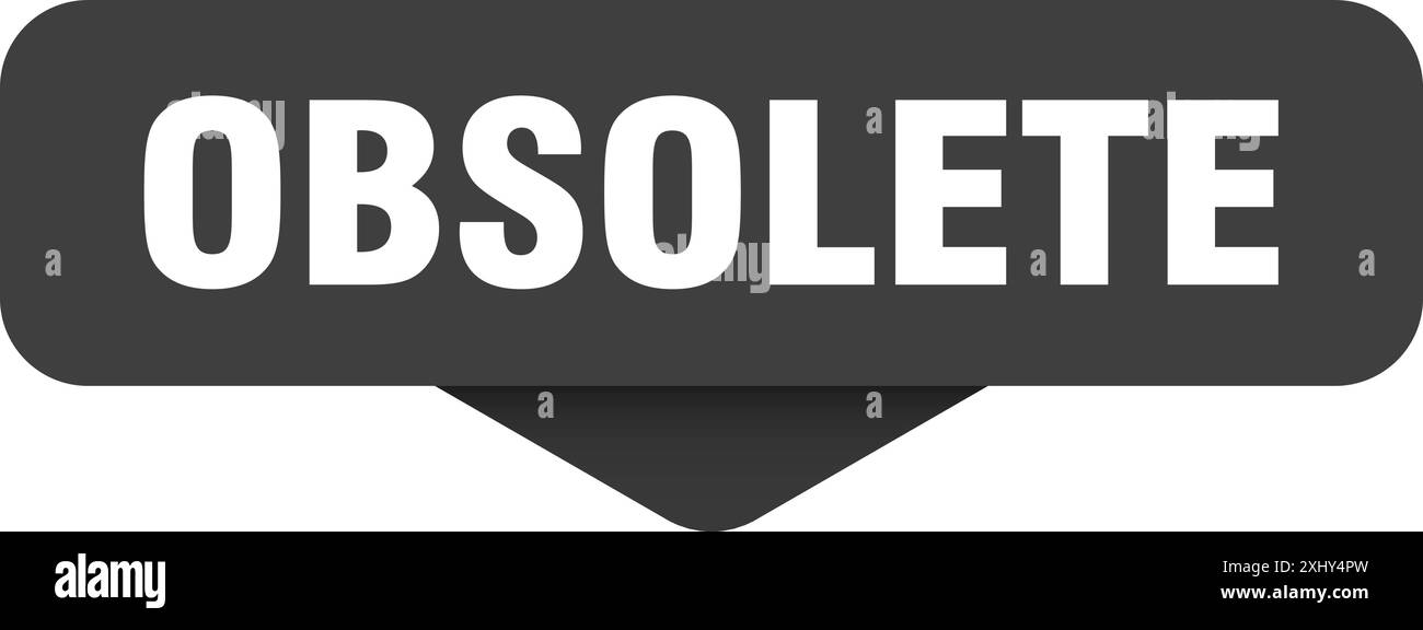 obsolete sticker. obsolete sign on transparent background. rectangular ...