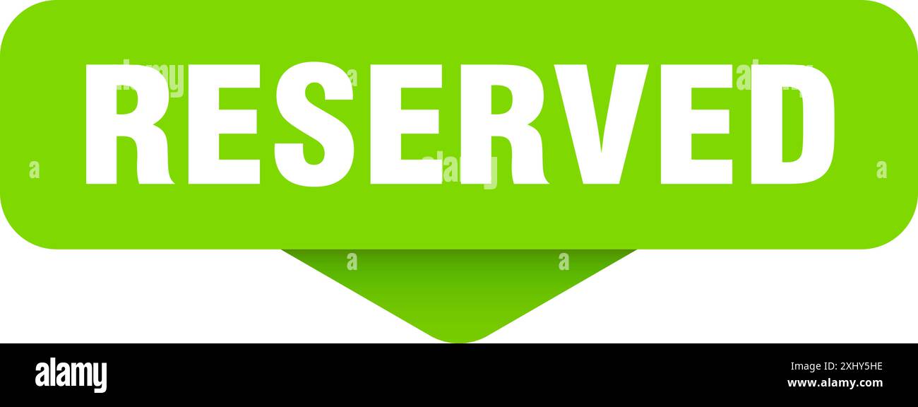 reserved sticker. reserved sign on transparent background. rectangular ...