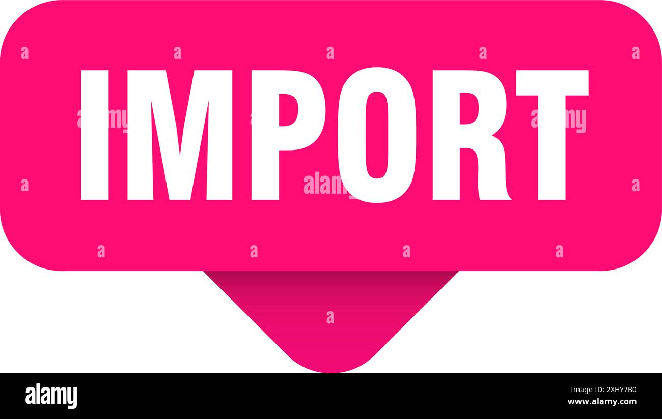 import sticker. import sign on transparent background. rectangular ...