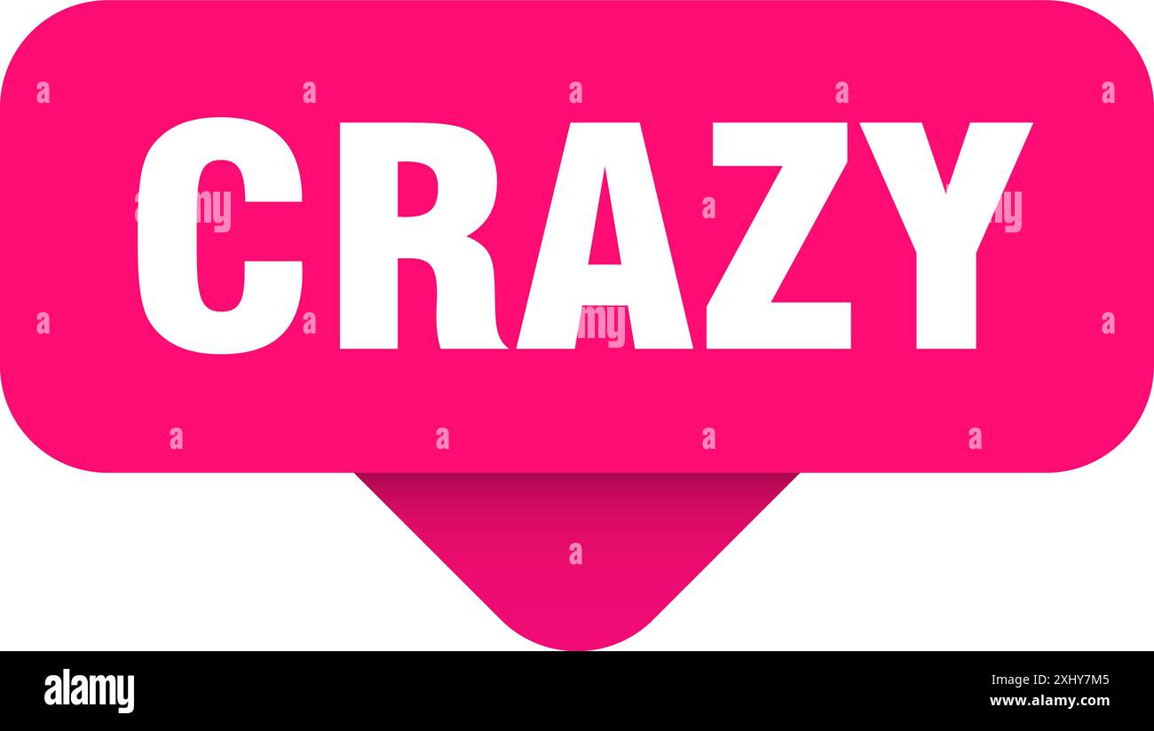 crazy sticker. crazy sign on transparent background. rectangular button ...