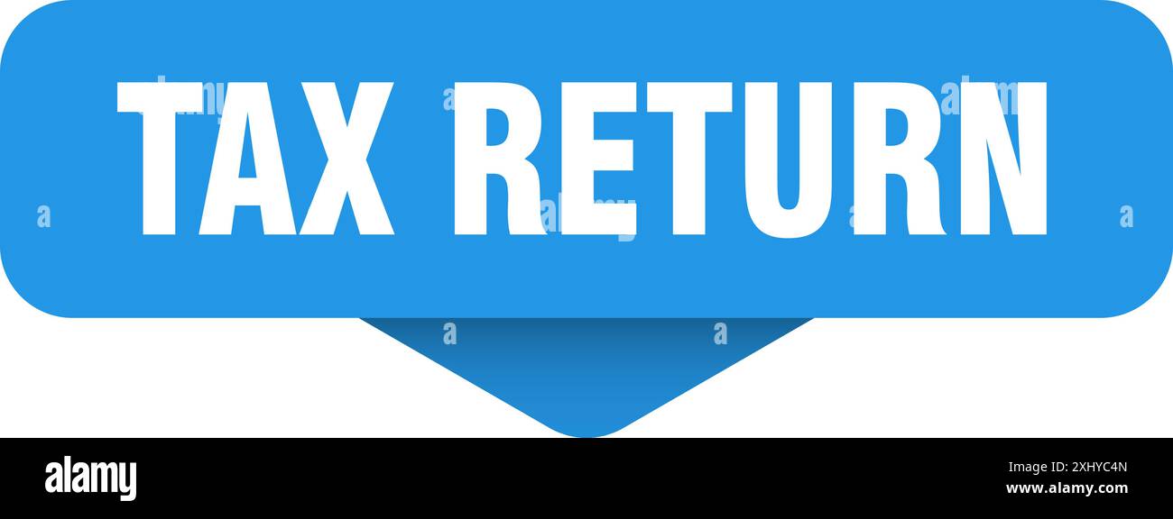 tax return sticker. tax return sign on transparent background ...