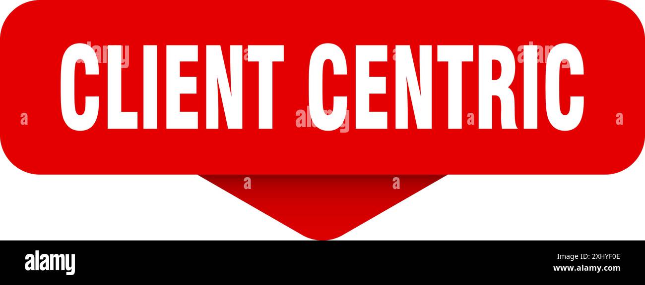 client centric sticker. client centric sign on transparent background ...