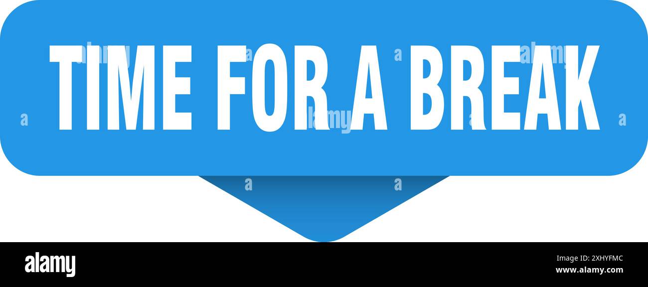 time for a break sticker. time for a break sign on transparent ...