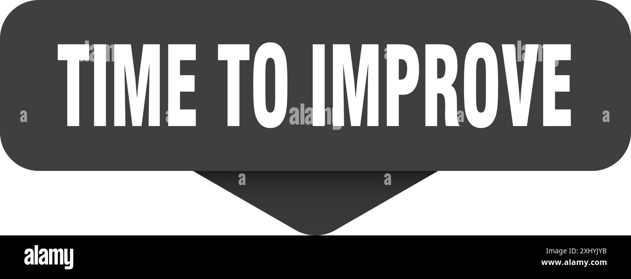 time to improve sticker. time to improve sign on transparent background ...