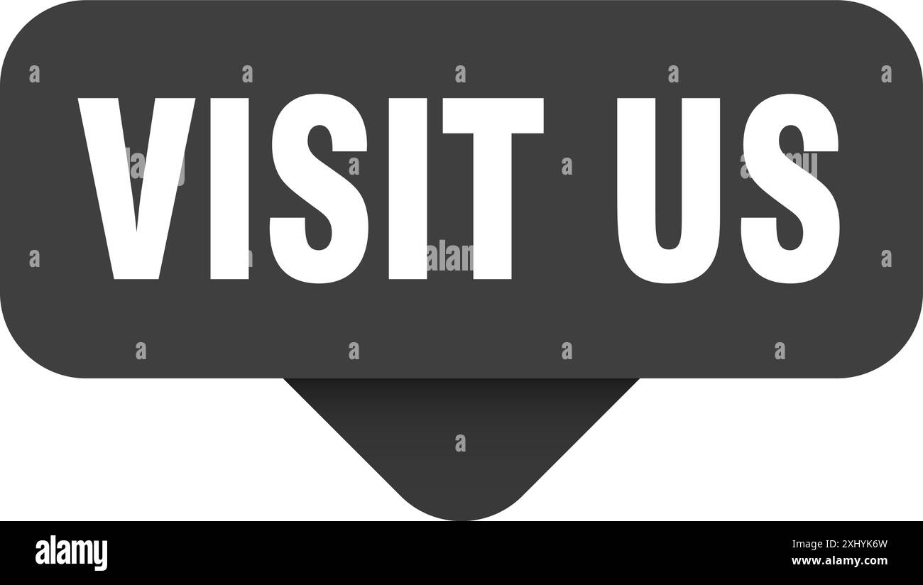 Visit us label sign Black and White Stock Photos & Images - Alamy