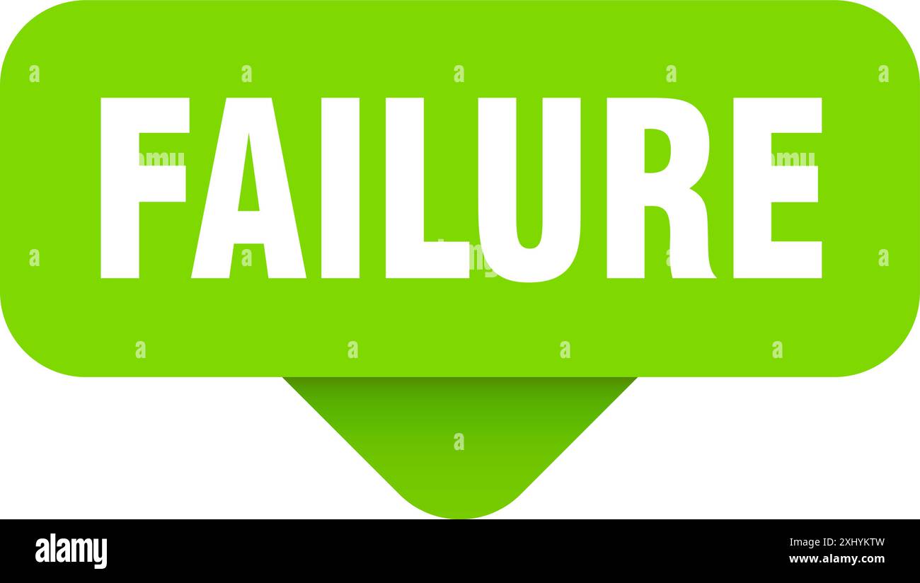 failure sticker. failure sign on transparent background. rectangular ...