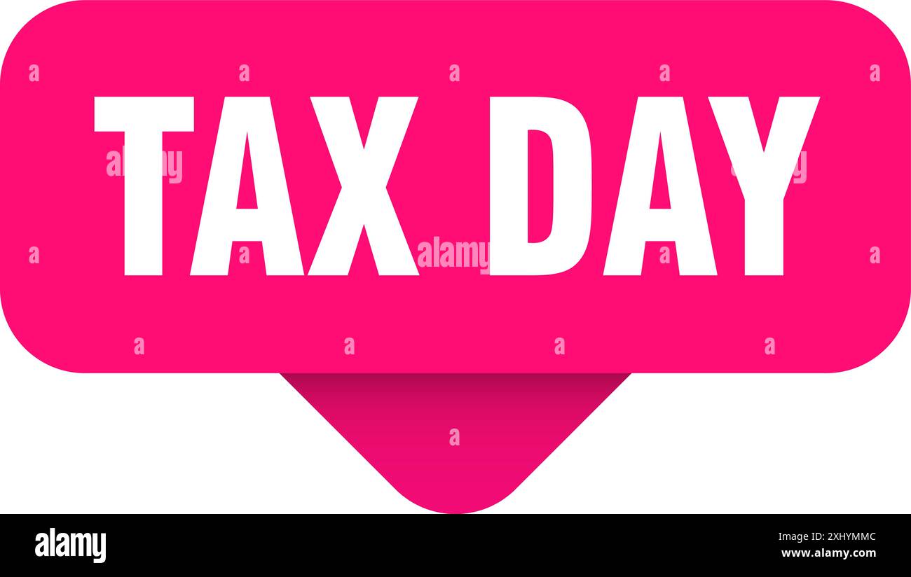 tax day sticker. tax day sign on transparent background. rectangular ...