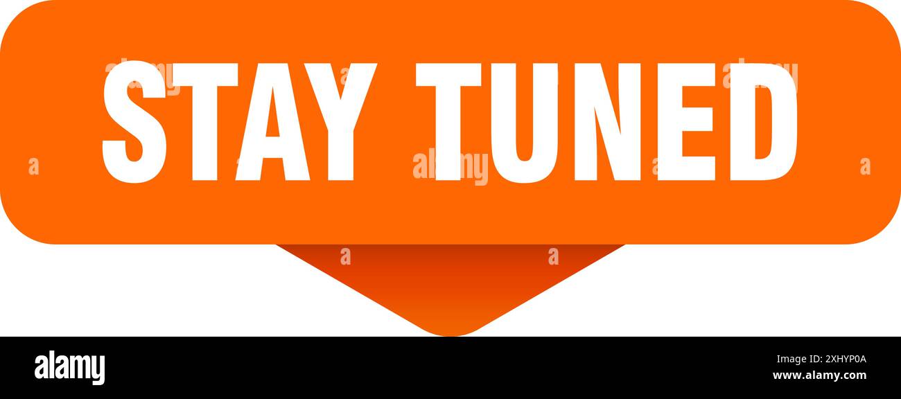 stay tuned sticker. stay tuned sign on transparent background ...