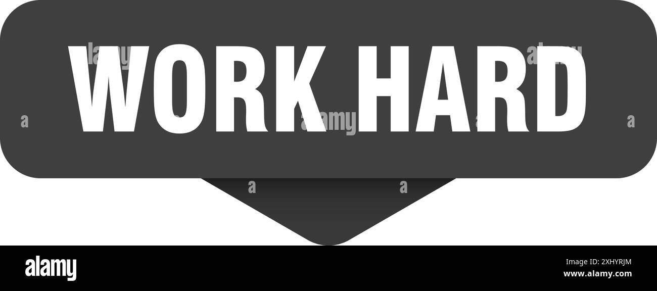 work hard sticker. work hard sign on transparent background ...
