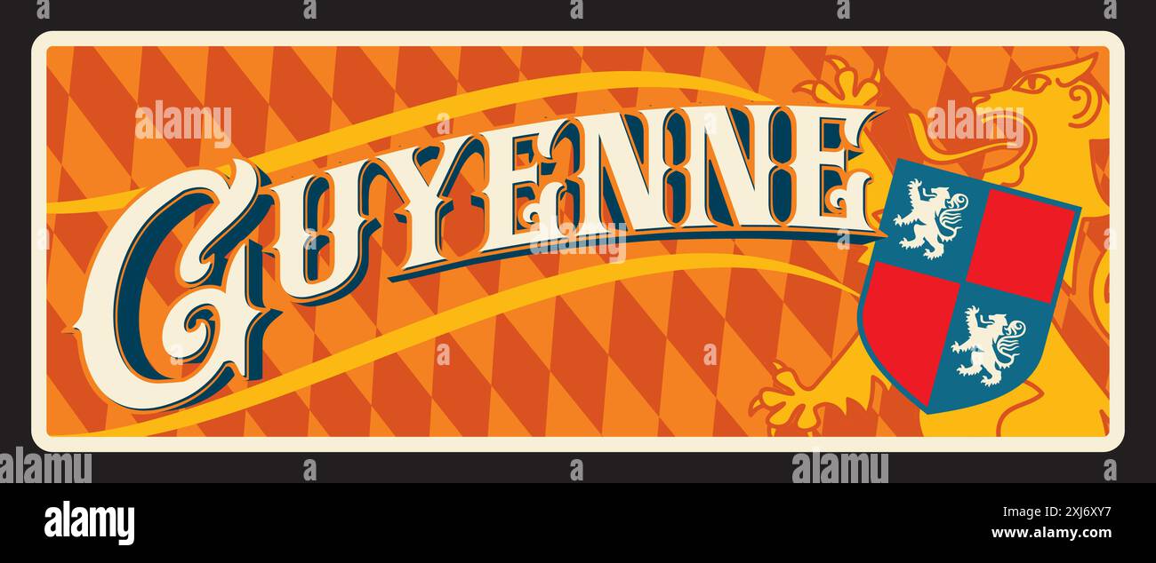 Guyenne french region plate or travel sticker, vector tin sign. French ...