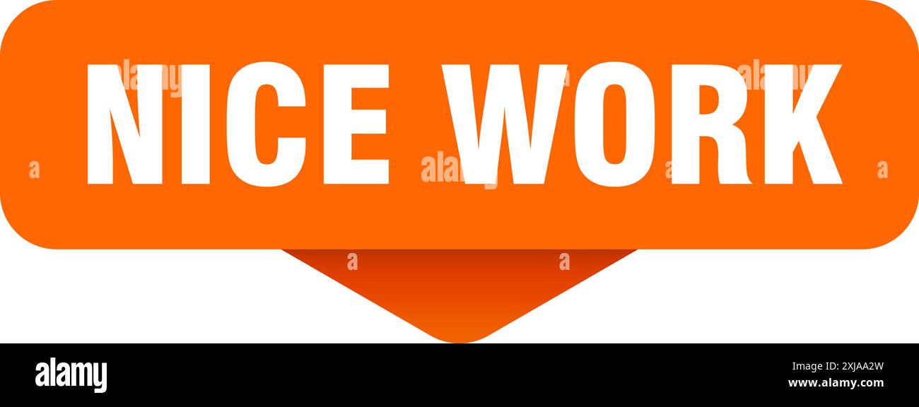 nice work sticker. nice work sign on transparent background ...