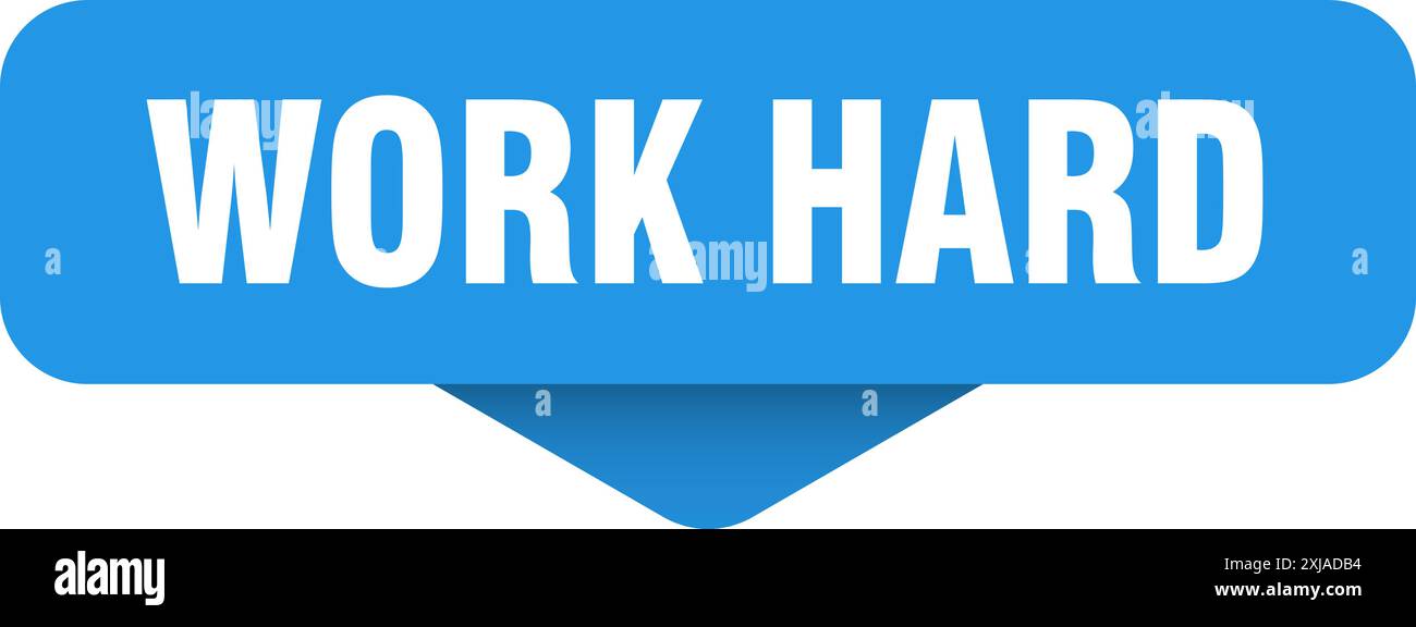 work hard sticker. work hard sign on transparent background ...