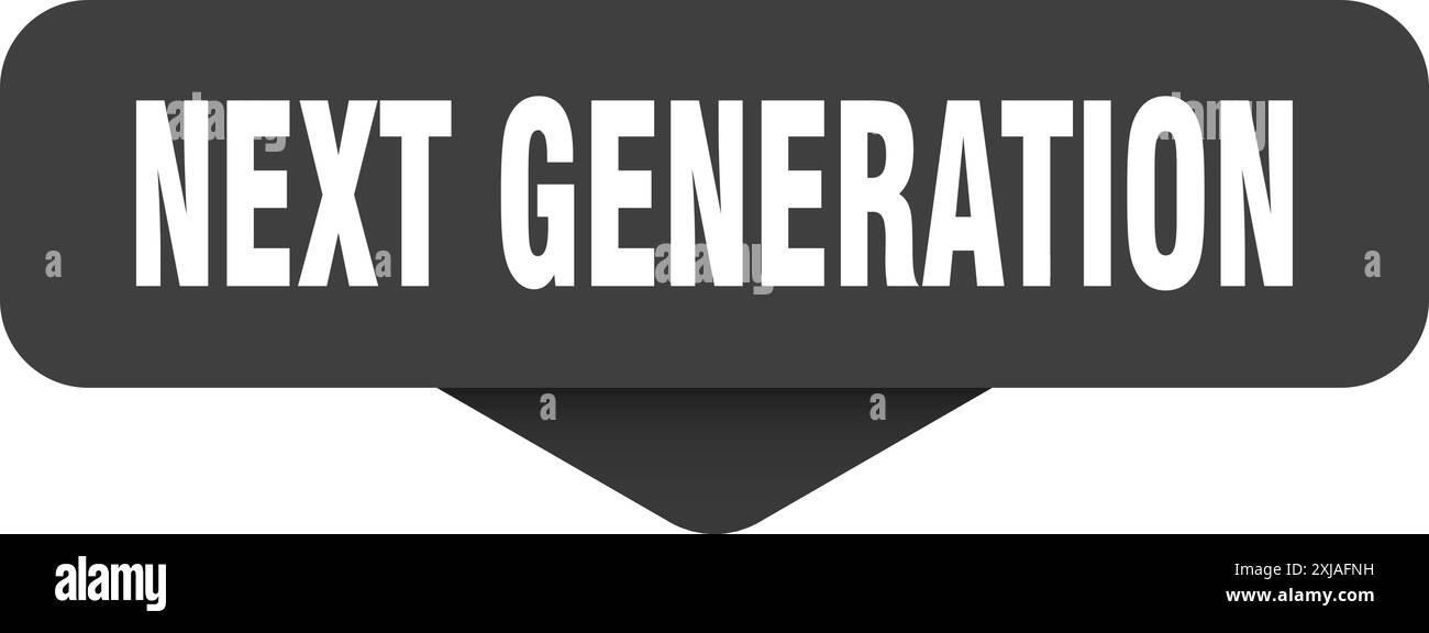 next generation sticker. next generation sign on transparent background ...