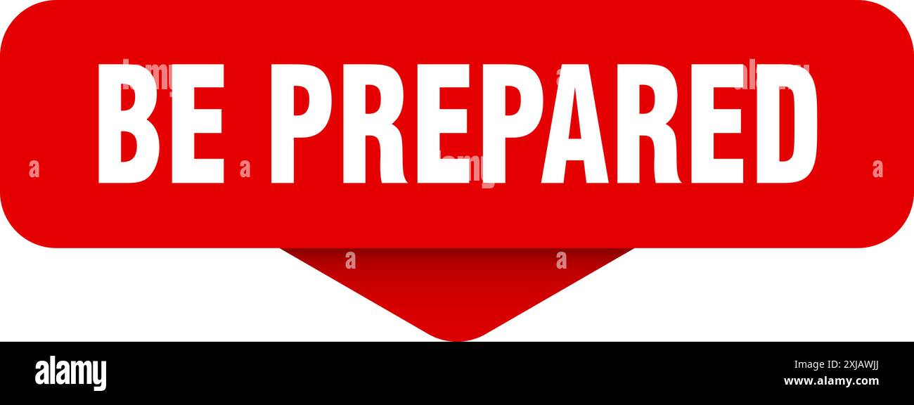 be prepared sticker. be prepared sign on transparent background ...