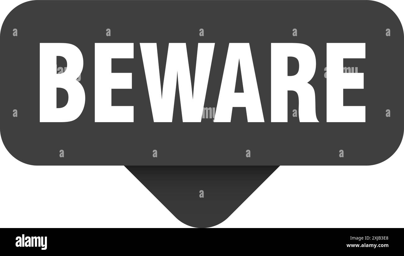 beware sticker. beware sign on transparent background. rectangular ...