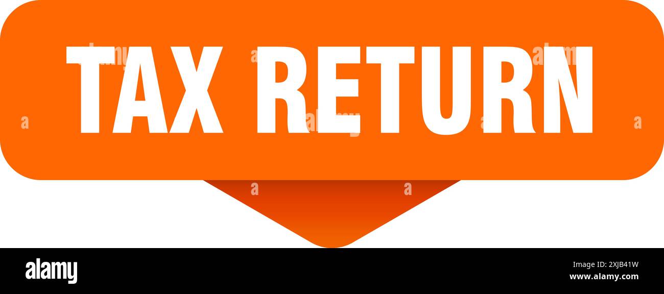 tax return sticker. tax return sign on transparent background ...
