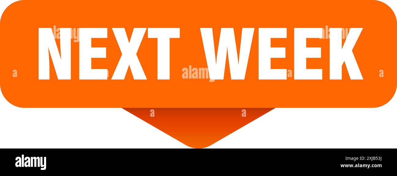 next week sticker. next week sign on transparent background ...