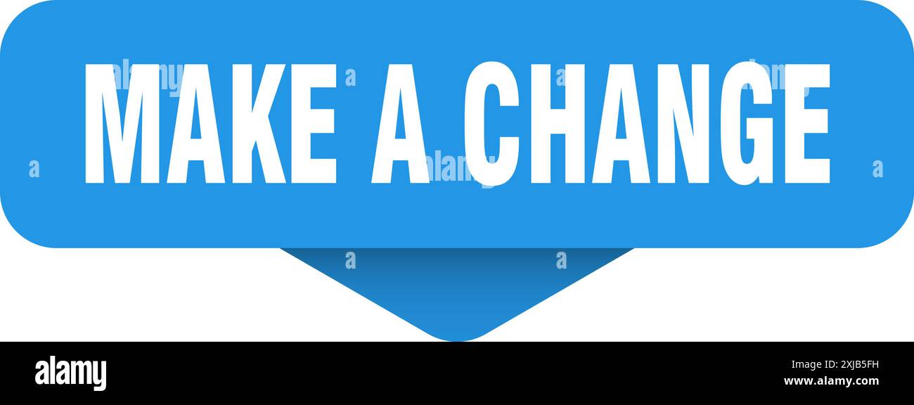 make a change sticker. make a change sign on transparent background ...