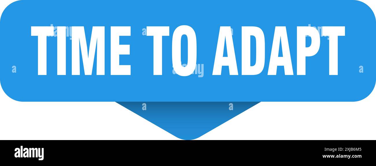 time to adapt sticker. time to adapt sign on transparent background ...