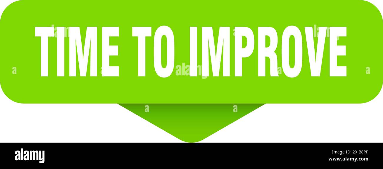 time to improve sticker. time to improve sign on transparent background ...