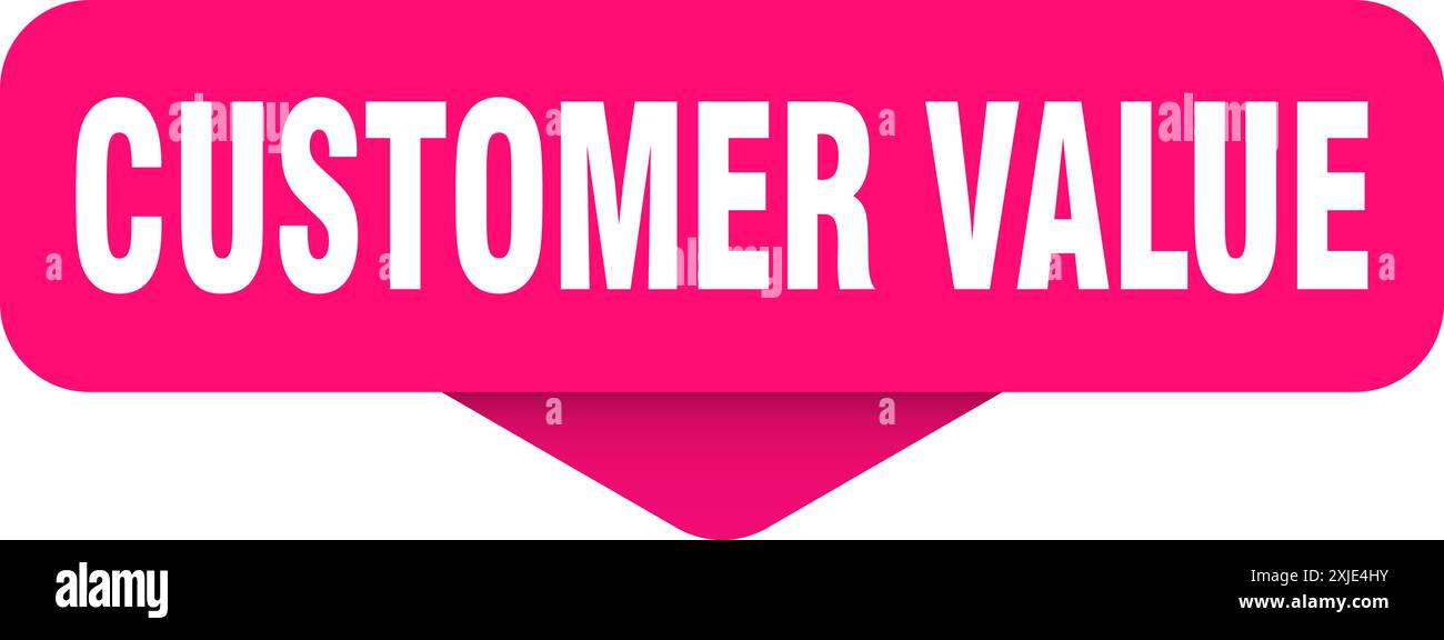 customer value sticker. customer value sign on transparent background ...