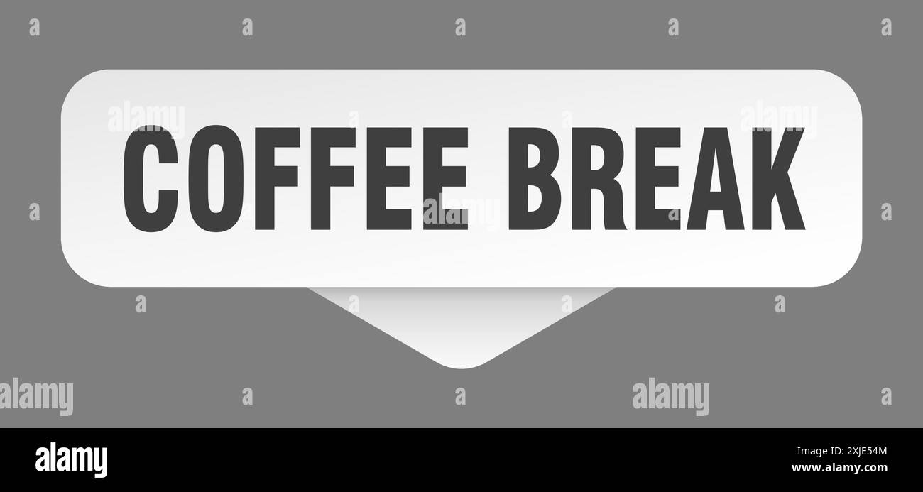 coffee break sticker. coffee break sign isolated on gray background ...