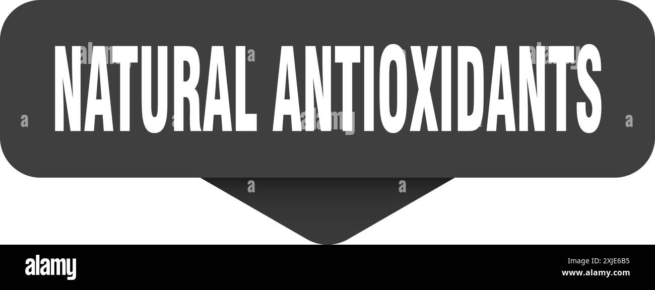natural antioxidants sticker. natural antioxidants sign on transparent ...