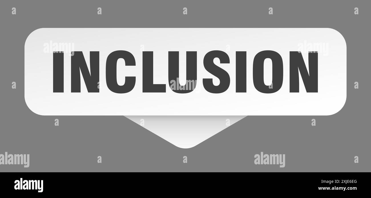 inclusion sticker. inclusion sign isolated on gray background ...