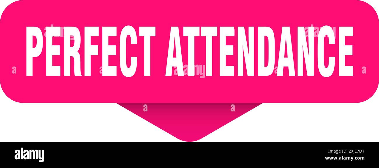 perfect attendance sticker. perfect attendance sign on transparent ...