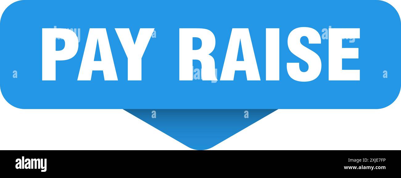 pay raise sticker. pay raise sign on transparent background ...