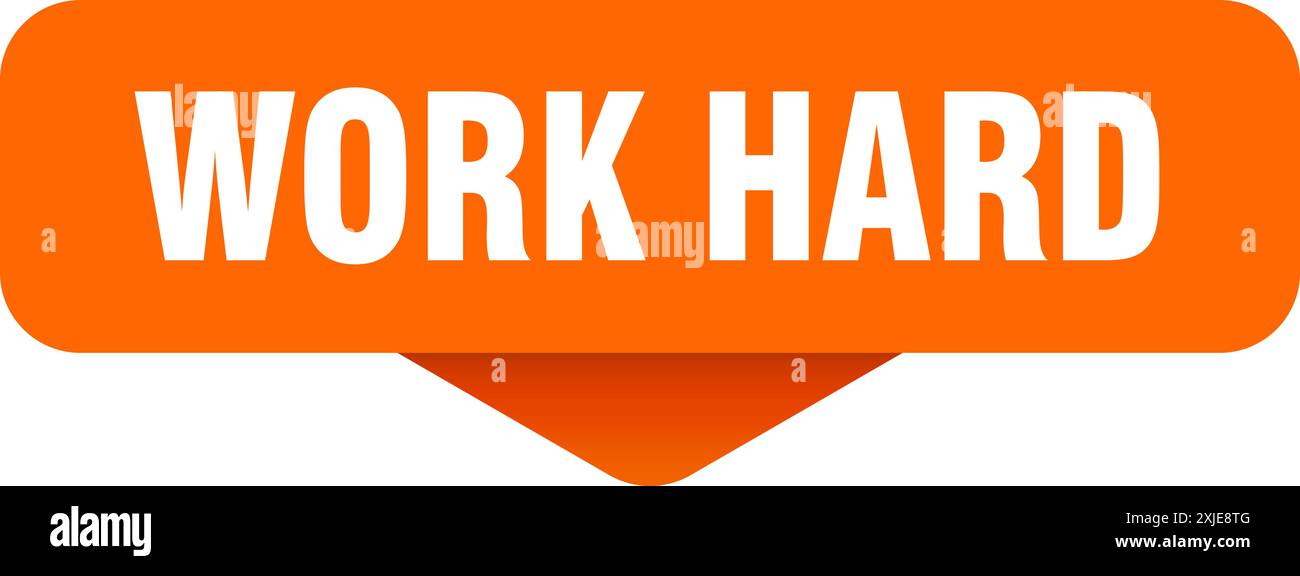 work hard sticker. work hard sign on transparent background ...