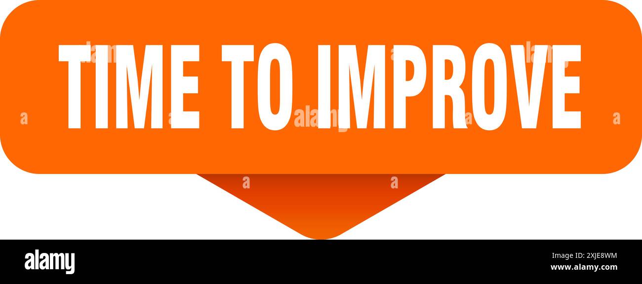 time to improve sticker. time to improve sign on transparent background ...