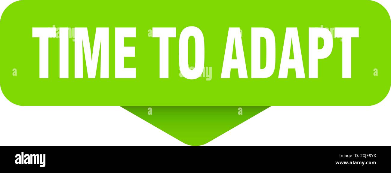 time to adapt sticker. time to adapt sign on transparent background ...