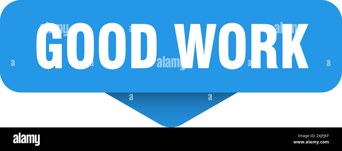 good work sticker. good work sign on transparent background ...