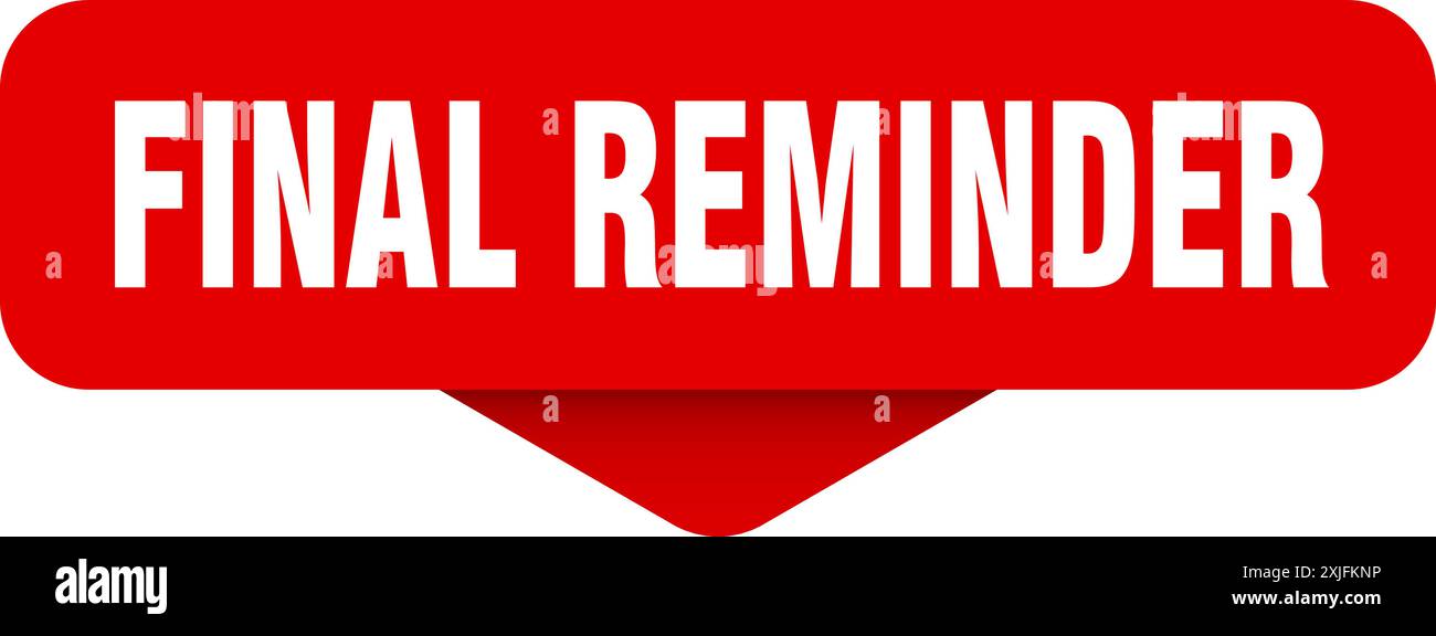 final reminder sticker. final reminder sign on transparent background ...