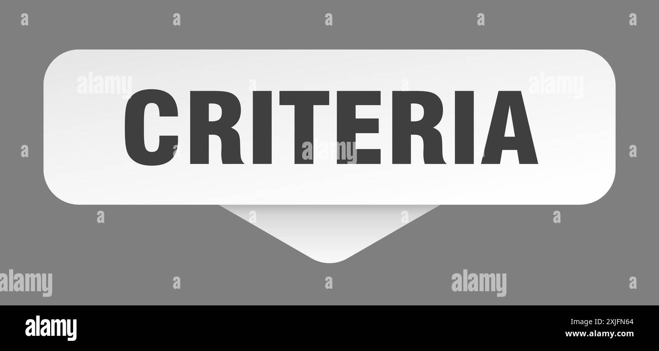 criteria sticker. criteria sign isolated on gray background ...