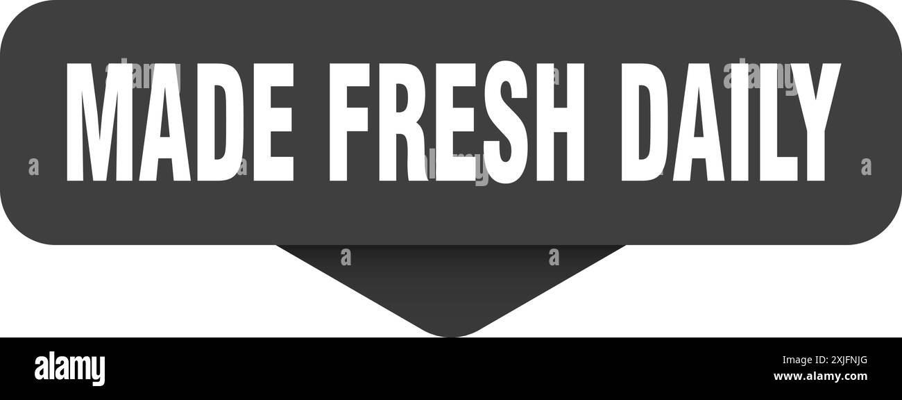 made fresh daily sticker. made fresh daily sign on transparent ...