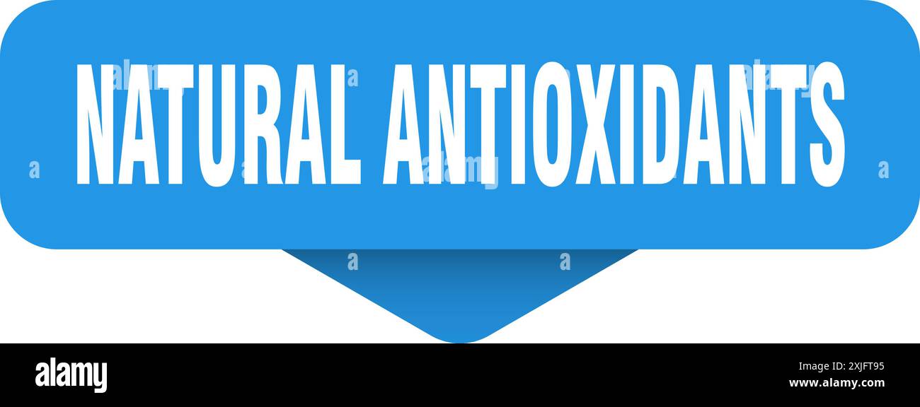 natural antioxidants sticker. natural antioxidants sign on transparent ...