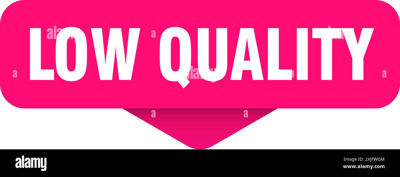 low quality sticker. low quality sign on transparent background ...