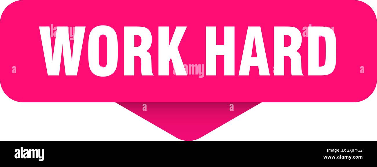 work hard sticker. work hard sign on transparent background ...