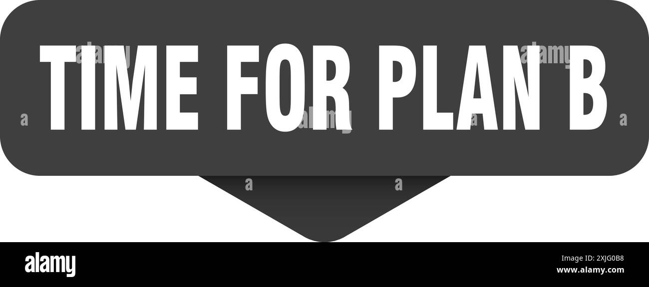 time for plan b sticker. time for plan b sign on transparent background ...