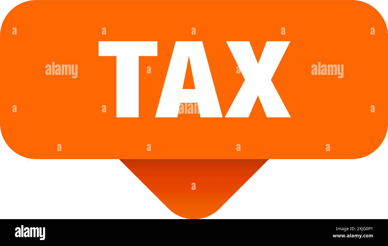 tax sticker. tax sign on transparent background. rectangular button ...
