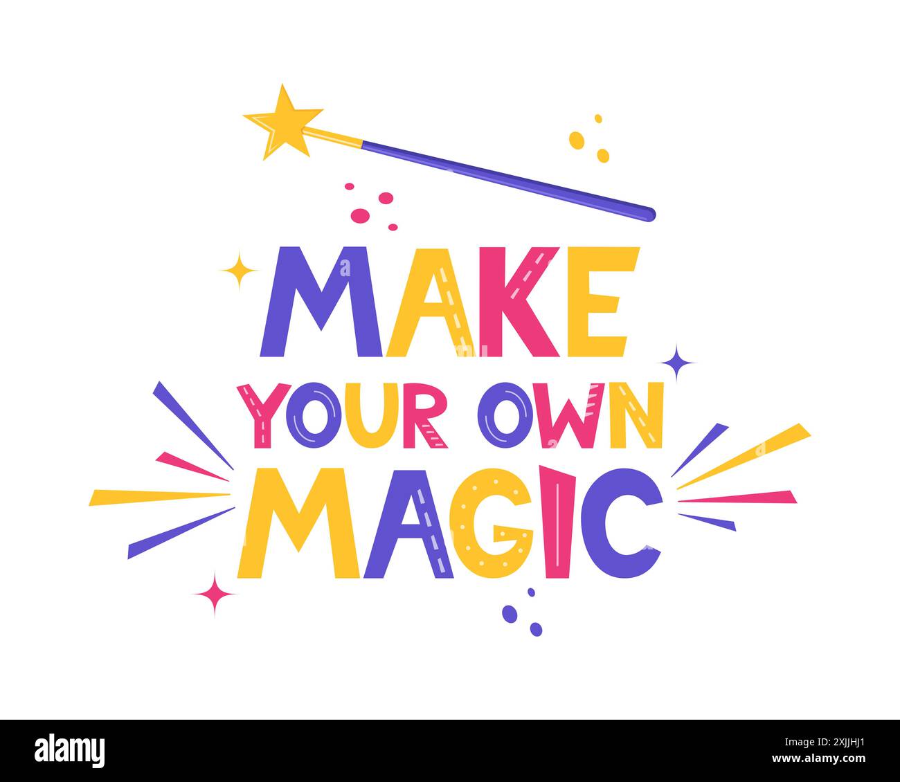 Hand drawn lettering Make Your Own Magic. Inspirational quote. Positive ...