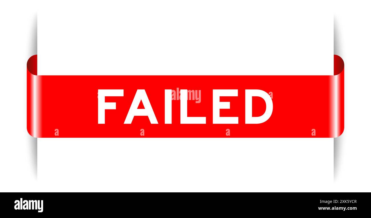 Red color inserted label banner with word failed on white background ...