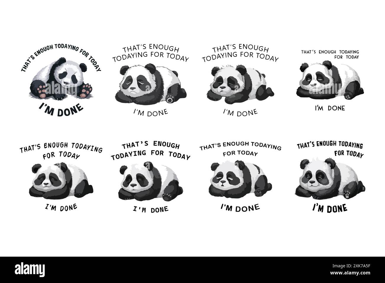 That’s enough todaying for today I’M done panda T-Shirt designs set ...