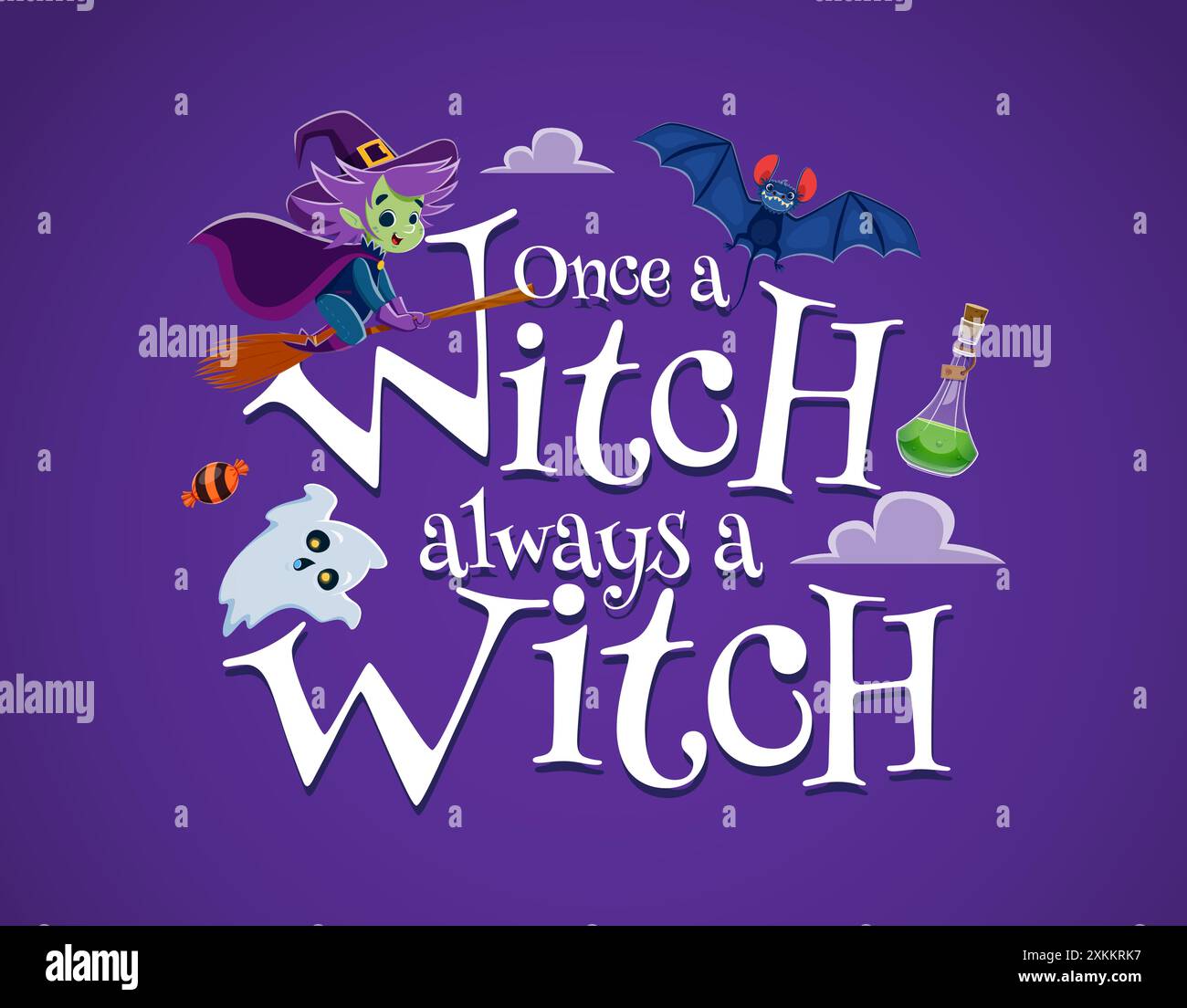 Halloween quote, once a witch always a witch. Vector lettering phrase with cartoon hag in ...