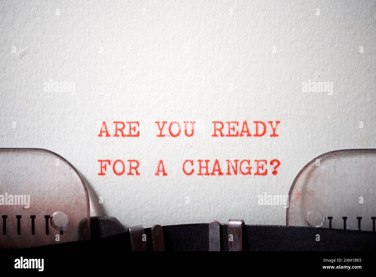 Are you ready for a change question text written with a typewriter ...