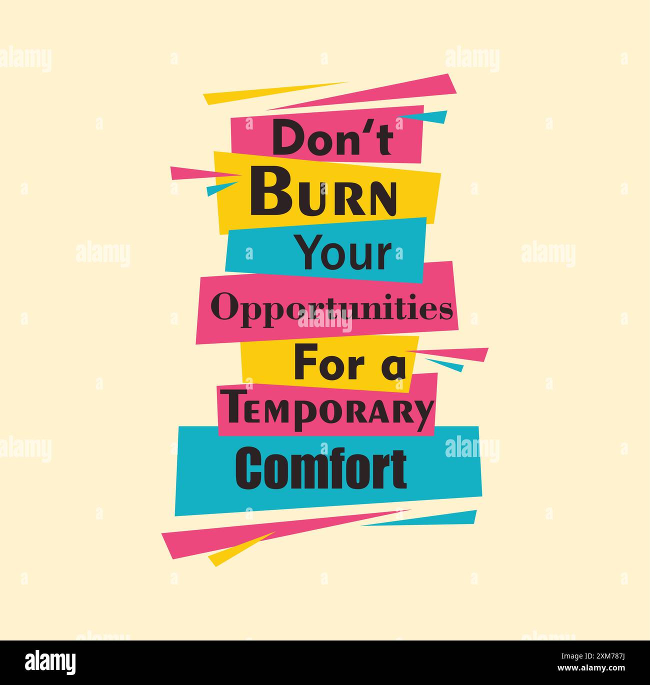 Self motivation quote "don’t burn your opportunities for a temporary ...